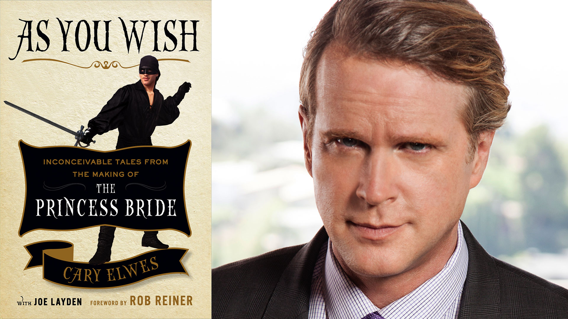 As You Wish: The Princess Bride with Cary Elwes Q&A | Alamo Drafthouse ...